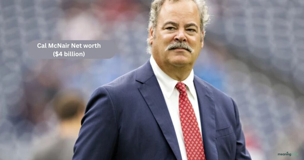 Cal McNair Net Worth 2026 $4B | Houston Texans Owner Wealth, Age & Profile
